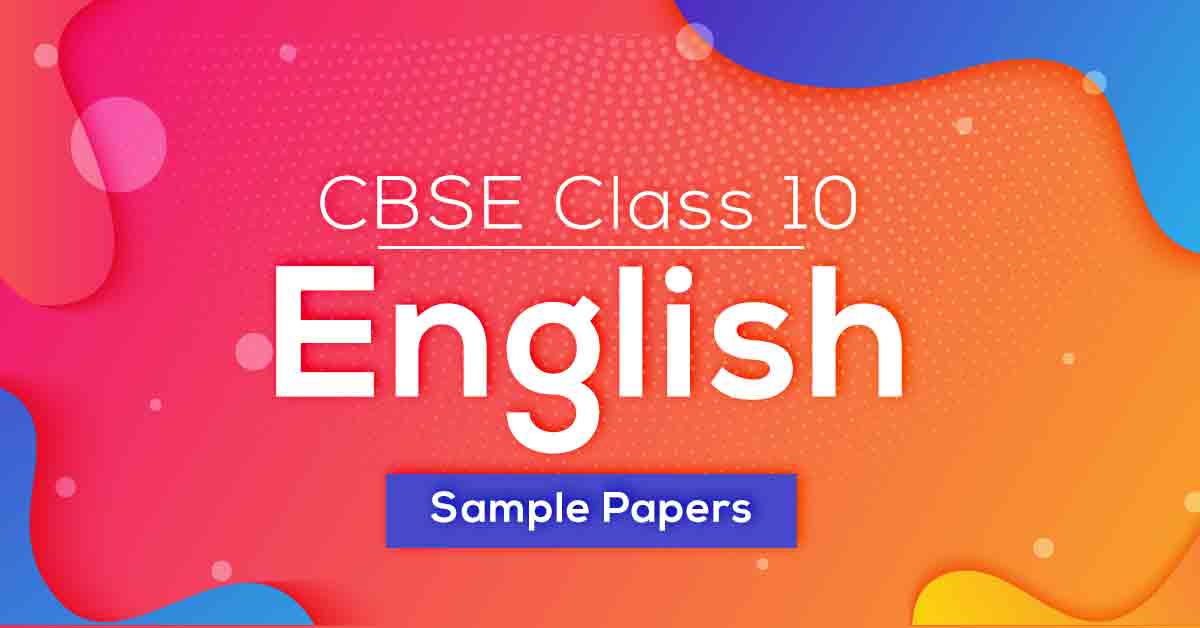 Download CBSE Class 10 English Sample Papers Vidyakul Download CBSE Class 10 English Sample Papers Vidyakul